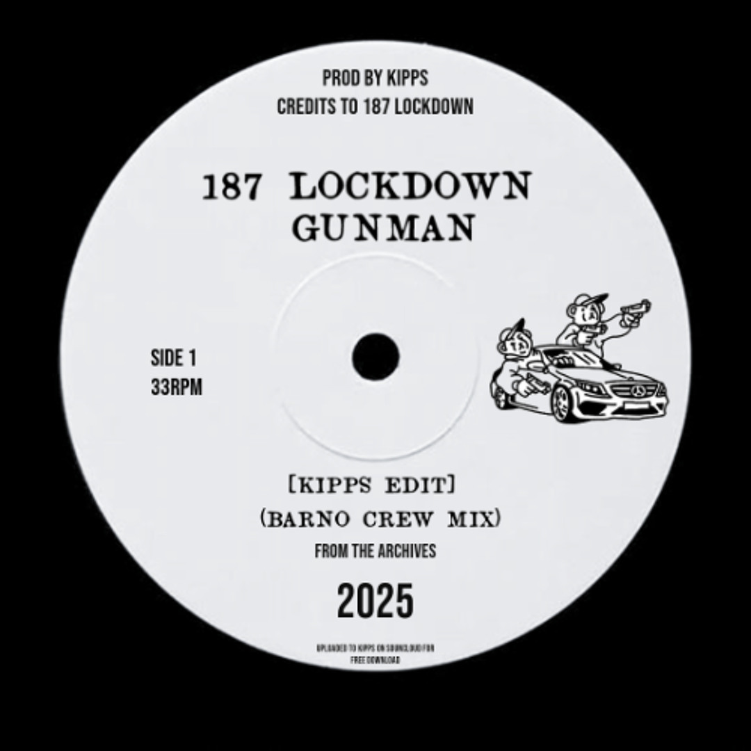 Stream 187 LOCKDOWN - GUNMAN [KIPPS EDIT] (Barno Crew Mix) by KIPPS ...