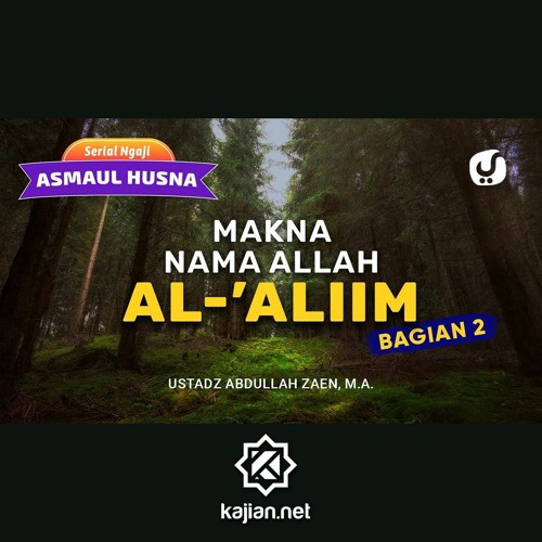 Stream Ngaji Asmaul Husna: Makna Nama Allah Al-'Aliim (Allah Maha ...