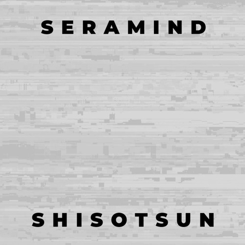 Stream Shisotsun WIP by Seramind | Listen online for free on SoundCloud