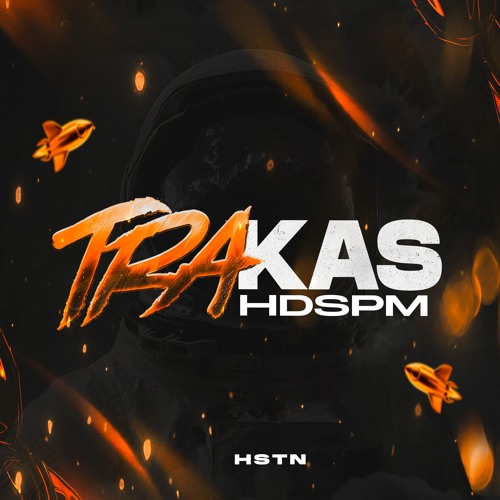 Stream TRAkas HDSPM by HSTN | Listen online for free on SoundCloud
