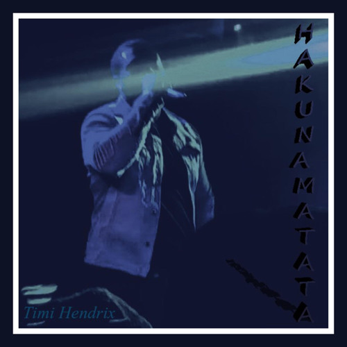 Stream Hakuna Matata by Timi Hendrix | Listen online for free on SoundCloud