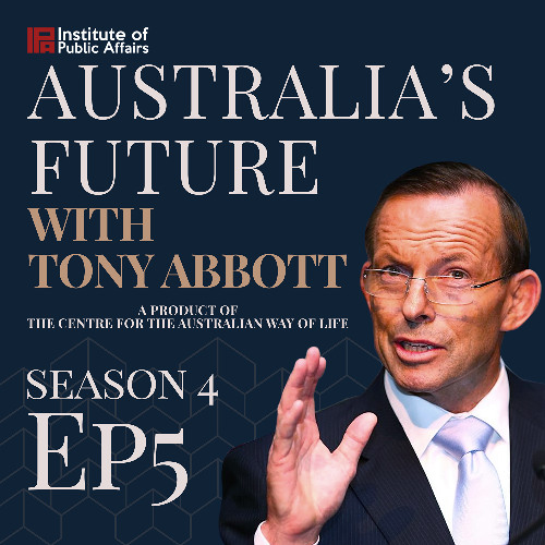 Stream S4E05 - Australia's Future with Tony Abbott - The 2025 federal ...