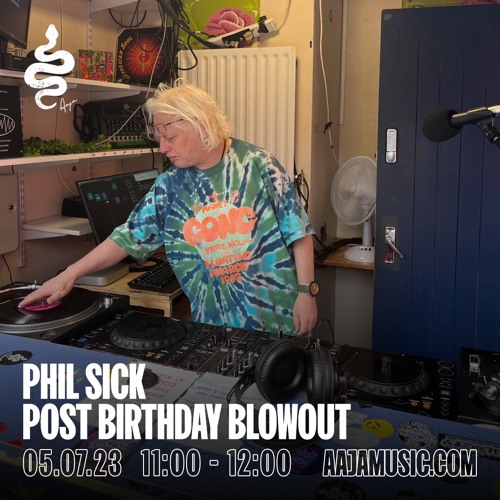 Stream Phil Sick: Post Birthday Blowout - Aaja Channel 1 - 05 07 23 by ...
