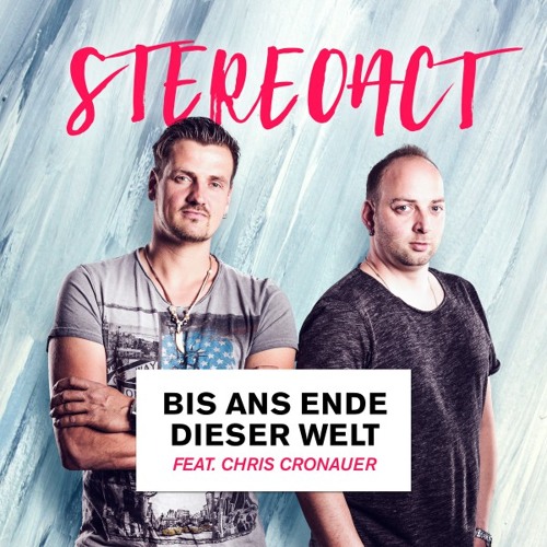 Stream Bis Ans Ende Dieser Welt Extended Mix By Stereoact Listen