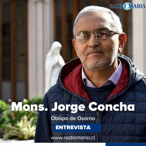 Stream Contigo en Casa Monseñor Jorge Concha Cayuqueo 09/09/2022 by Radio María Chile | Listen ...