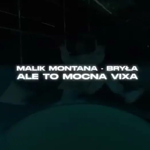 Stream MALIK MONTANA, KRONKEL DOM, BIBIC - Bryła (Ale to mocna vixa) by ... Stream MALIK MONTANA, KRONKEL DOM, BIBIC - Bryła (Ale to mocna vixa) by ...