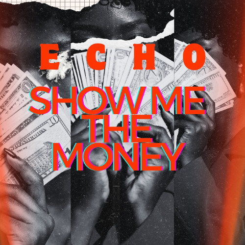 Stream ECHO - Show Me The Money (Original Mix) by ECHO_ | Listen online ...