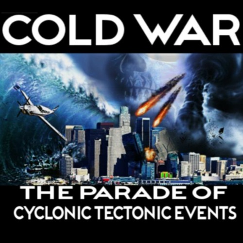 Stream Show sample for 1/9/22: COLD WAR – THE PARADE OF CYCLONIC ...