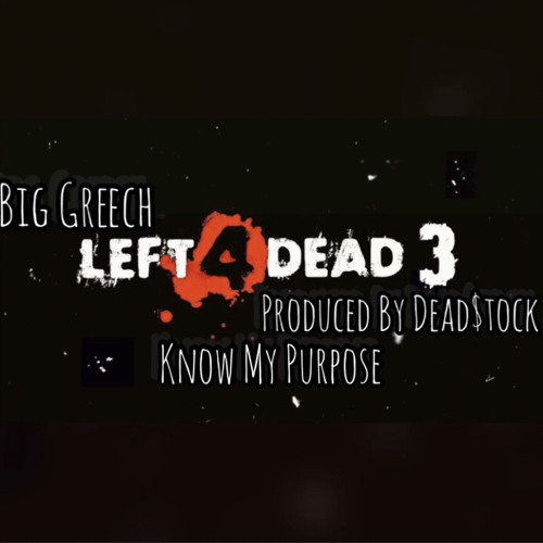 Stream I Know My Purpose (Prod.Dead$tock) by Big Greech | Listen online ...