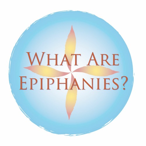 Stream What Are Epiphanies? by Lynn Jericho | Listen online for free on ...