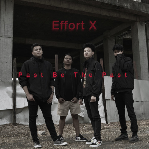 Stream Past Be The Best (Remake Version) by Effort X | Listen online ...
