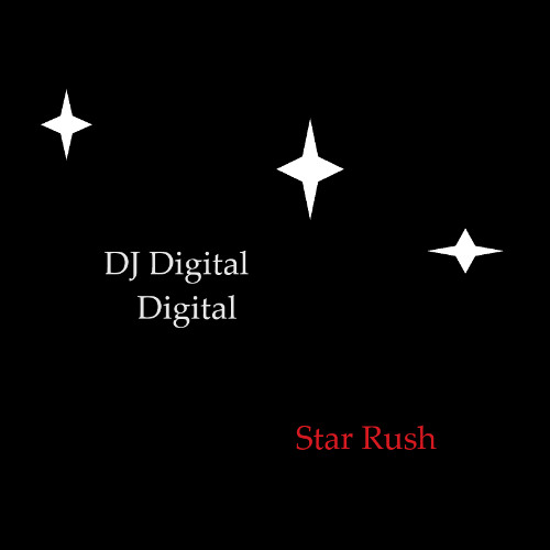 Stream Star Rush by DJ Digital Digital | Listen online for free on ...