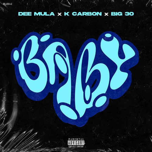 Stream Baby (feat. K Carbon & BIG30) by Dee Mula | Listen online for ...