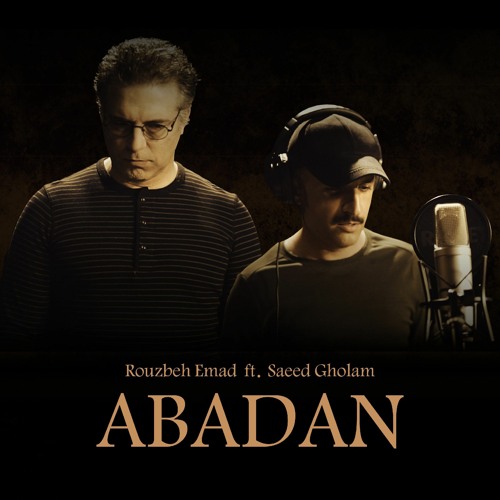 Stream Abadan - Rouzbeh Emad ft. Saeed Gholam | آبادان - روزبه عماد و ...