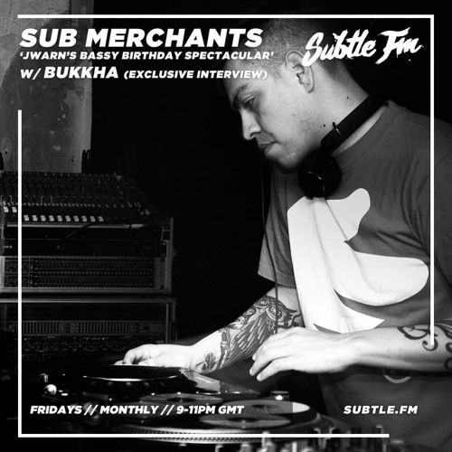 Stream Sub Merchants w/ Drumterror, Jwarn, Bukkha & Fearless Dread ...