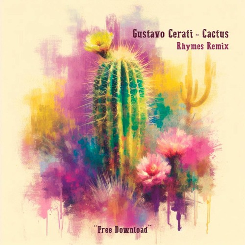 Stream [FREE DOWNLOAD] Gustavo Cerati - Cactus (Rhymes Remix) by Rhymes ...