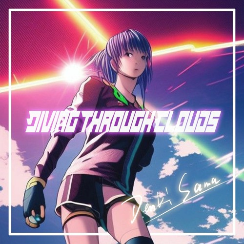 Stream Diving Through Clouds by DENKI SAMA | Listen online for free on SoundCloud