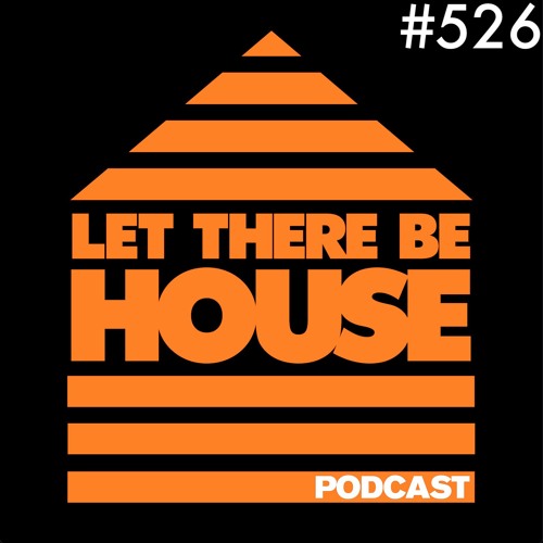 Glen Horsborough - Let There Be House Podcast 526 2024-08-19