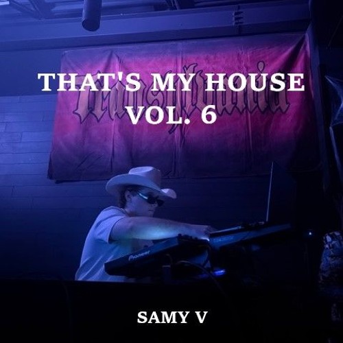 Stream THAT'S MY HOUSE VOL.6 (LIVE FROM SHAKER STH) by SAMY V | Listen ...
