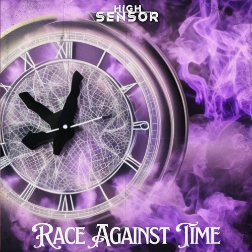 Stream High Sensor - Race Against Time by High Sensor | Listen online for free on SoundCloud