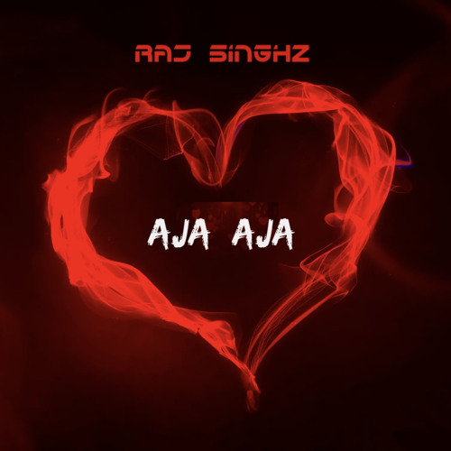 Stream Aja Aja by Raj Singhz | Listen online for free on SoundCloud