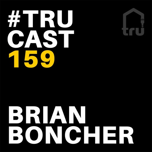 Brian Boncher - TRUcast 159 2023-10-31