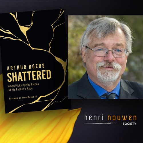 Stream Henri Nouwen, Now & Then Podcast | Arthur Boers, "Picking Up the ...