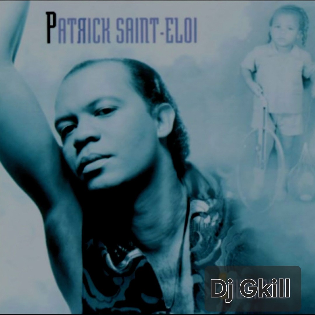 Stream PSE The Best Patrick Saint Eloi By Dj Gkill by Dj Gkill | Listen ...