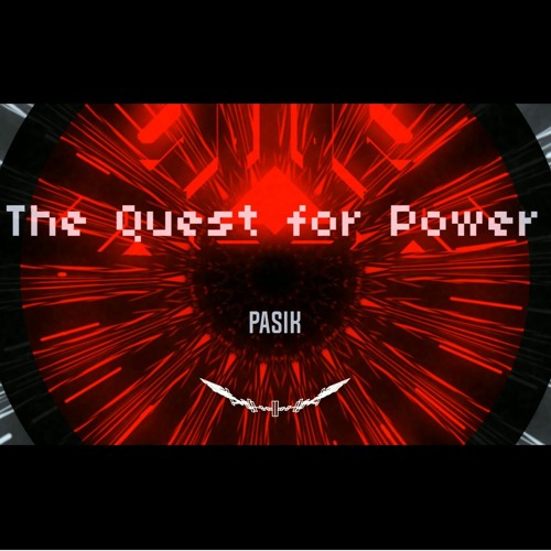 Stream The Quest For Power by Patze | Listen online for free on SoundCloud