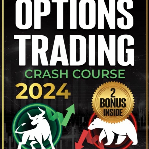 Stream episode DOWNLOAD/PDF OPTIONS TRADING CRASH COURSE [8 BOOKS IN 1]: The #1 Beginner to ...
