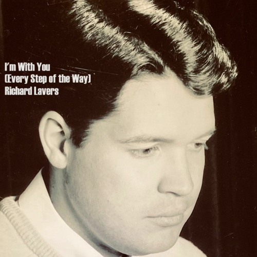 Stream I'm With You (Every Step of the Way) by Richard Lavers Rarities ...