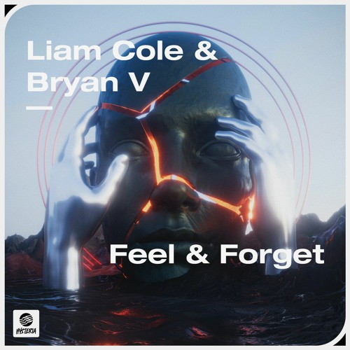 Stream Hysteria Records | Listen to Liam Cole & Bryan V - Feel & Forget ...