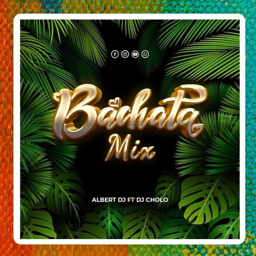 Stream Albert Dj X Dj Cholo - La Bachata De Manuel By Fiesta Mix by ...