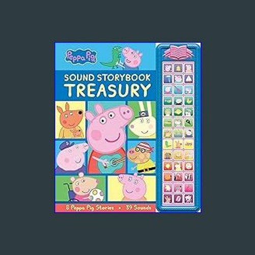 Stream $${EBOOK} 💖 Peppa Pig - Sound Storybook Treasury 39-Button Sound ... Stream $${EBOOK} 💖 Peppa Pig - Sound Storybook Treasury 39-Button Sound ...