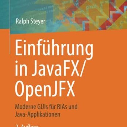 Stream Open PDF Einführung in JavaFX/OpenJFX: Moderne GUIs für RIAs und ...