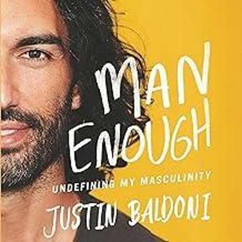 Stream Episode Read Man Enough Undefining My Masculinity By