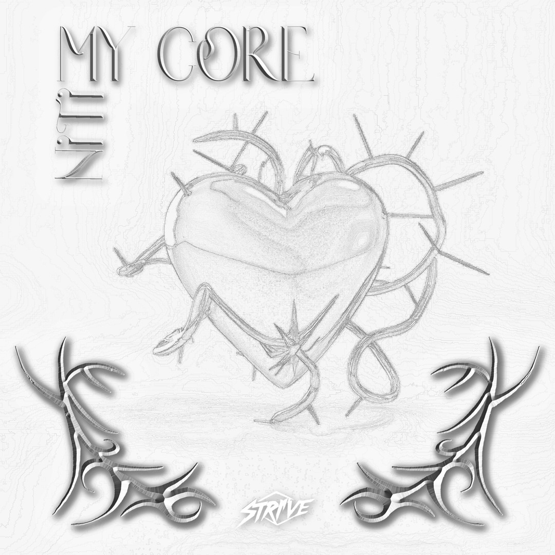 Stream My Core by Strive Records | Listen online for free on SoundCloud