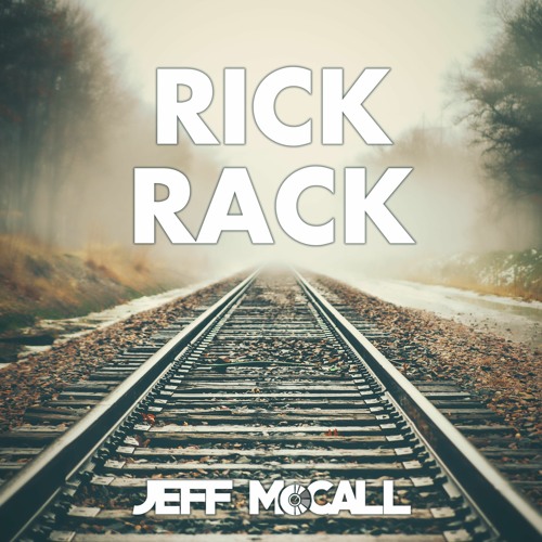 Stream Rick Rack by Jeff McCall | Listen online for free on SoundCloud