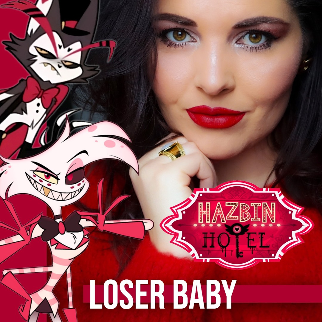 Stream Loser Baby (Female cover) | Hazbin Hotel by Lisa Maria van ...