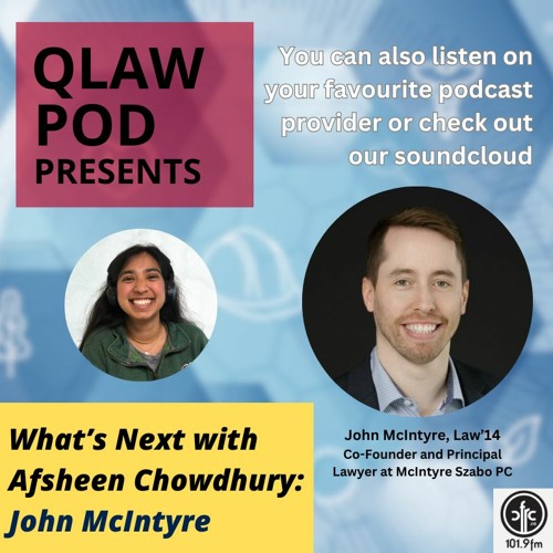 Stream episode Special Series: What's Next With Afsheen Chowdhury - John McIntyre by Queen's Law ...