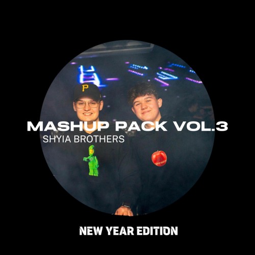 Stream Mashup Pack Vol.3 New Year Edition ️(18 Tracks FREE DOWNLOAD) ️ by Shyia Brothers ...