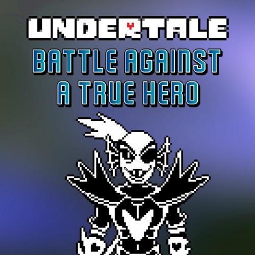 Stream (Undertale) Battle Against A True Hero (Cover) by Doxin Webster ...