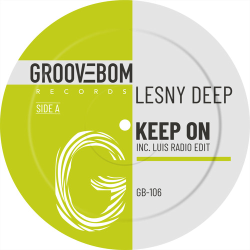 Stream Lesny Deep - Keep On (Luis Radio Edit) by Groovebom Records ...