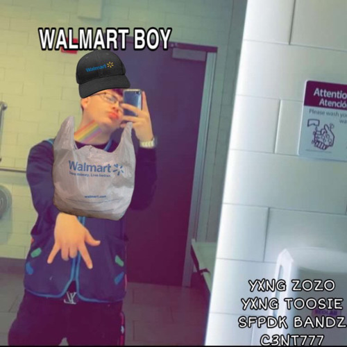 Stream WALMART BOY Ft. Yxng Zozo x Yxng Toosie x Lil Cent by sfpdkbandz ...