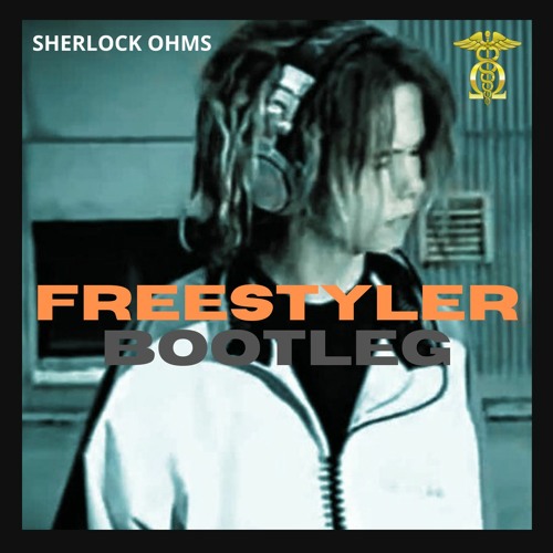 Stream Sherlock Ohms | Freestyler [BOOTLEG] (FREE DOWNLOAD!) by Sherlock Ohms & Dr. Watts ...