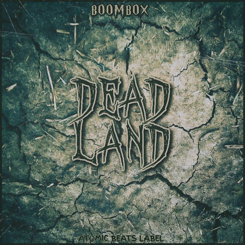 Stream Dead Land (2025) by BOOMBOX | Listen online for free on SoundCloud