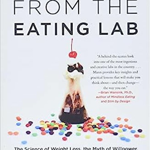Stream Secrets From the Eating Lab: The Science of Weight Loss, the ...