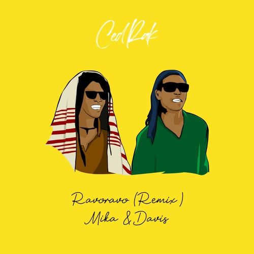 Stream Mika & Davis - Ravoravo (Ced Rak Remix)[FREE DOWNLOAD] by Ced ...