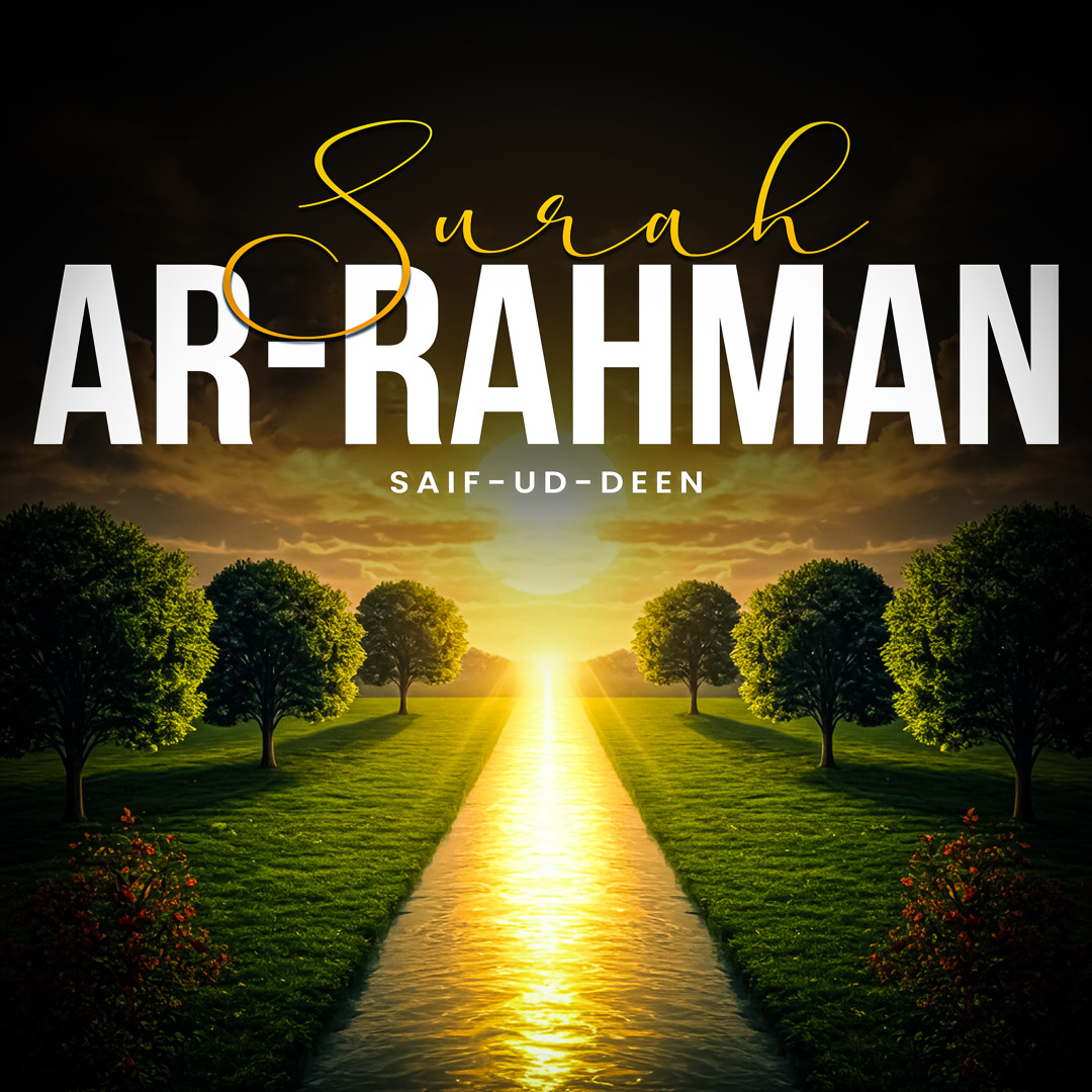 Stream Surah Ar-Rahman by Saif-ud-Deen | Listen online for free on SoundCloud