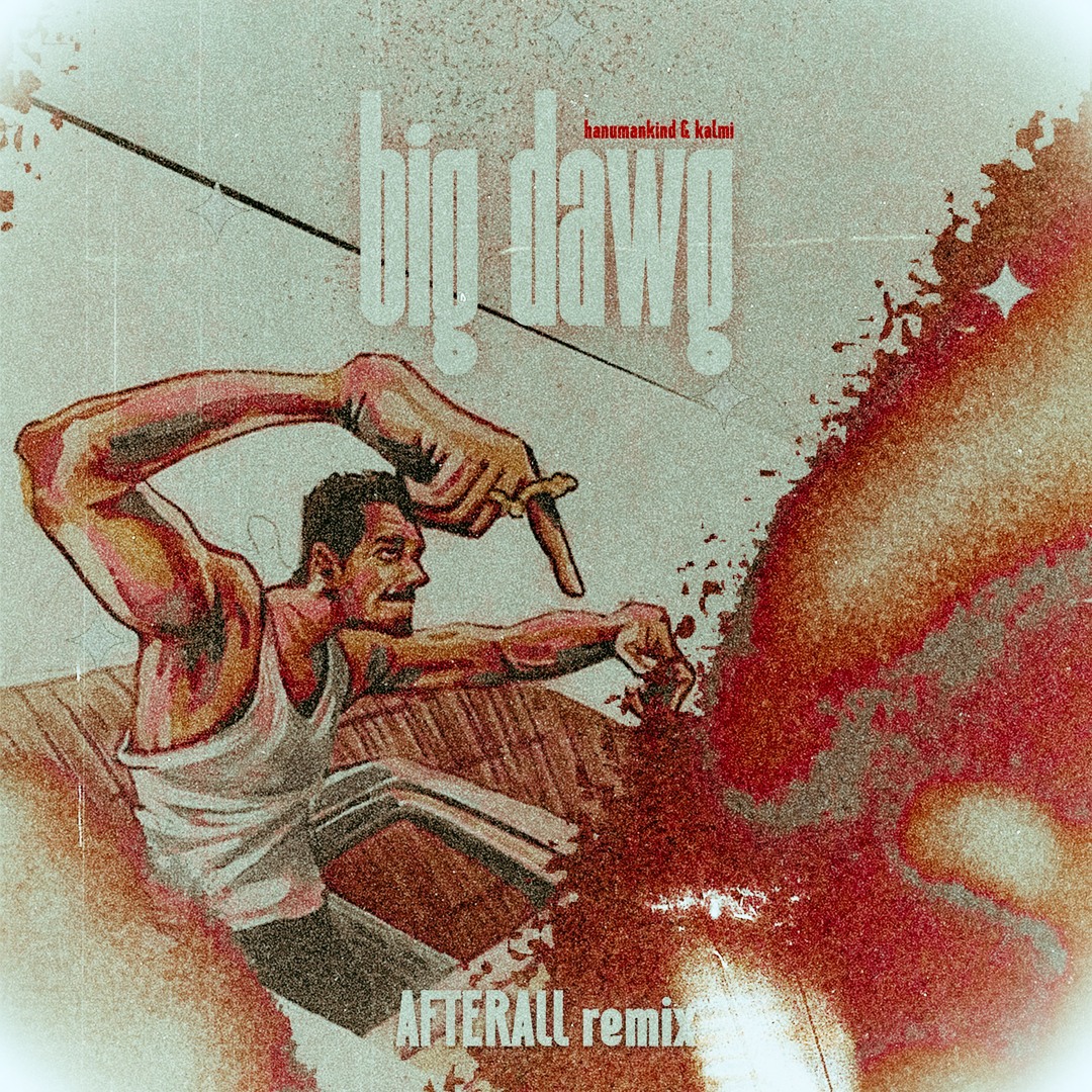 Stream Hanumankind X Kalmi - Big Dawg - AFTERAll Remix by AFTERAll ...